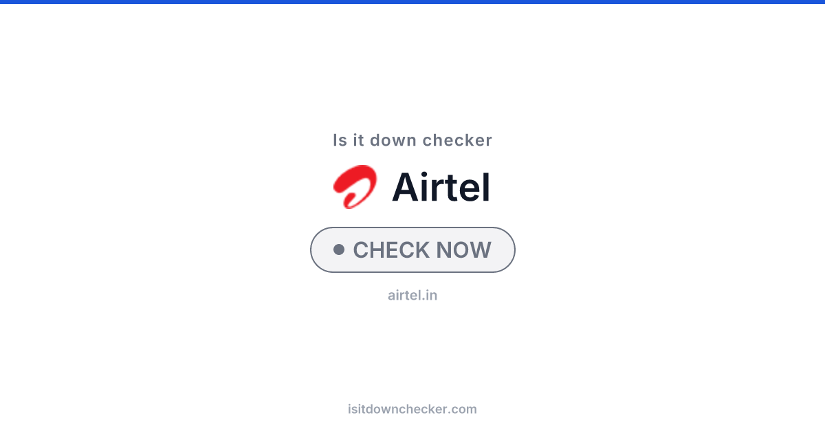 Is Airtel Down? Check Telecom Status Now | Is it down checker