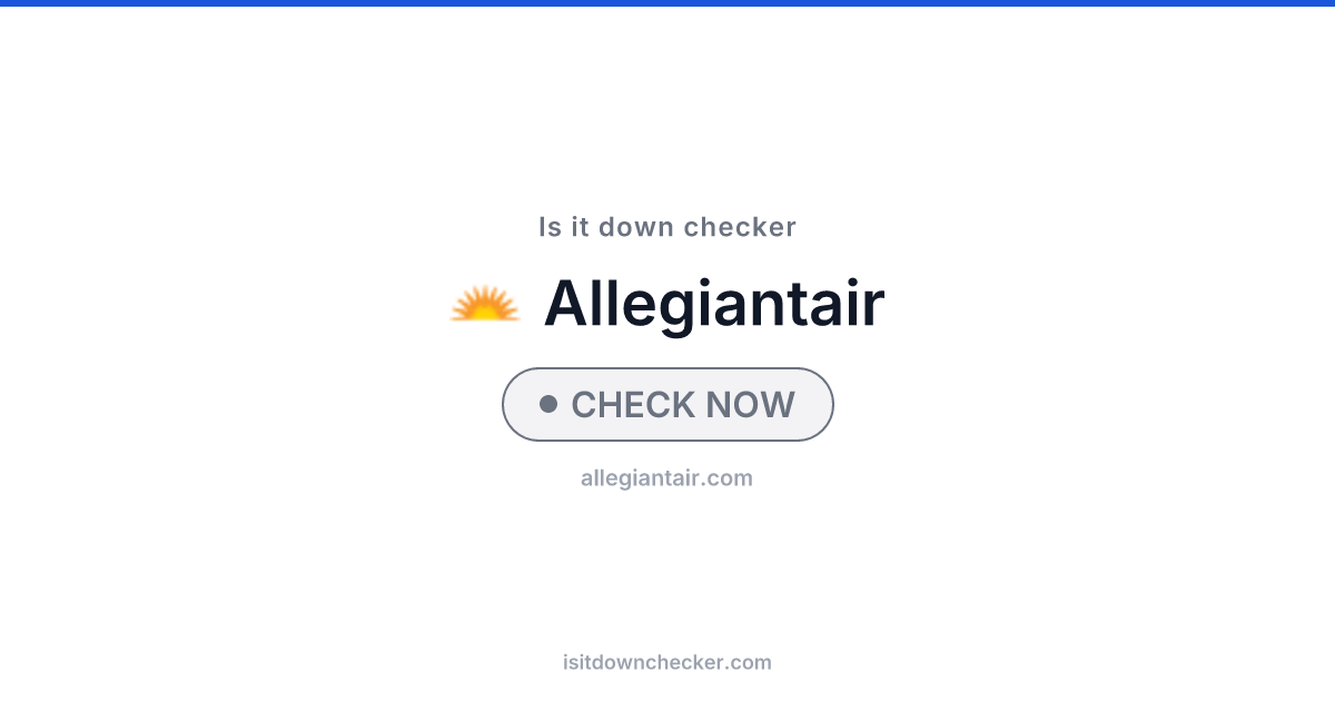 Is Allegiant Air Down? Check Status Now | Is it down checker