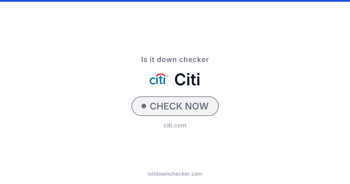 Is Citibank Down? Check Banking Status Now | Is it down checker