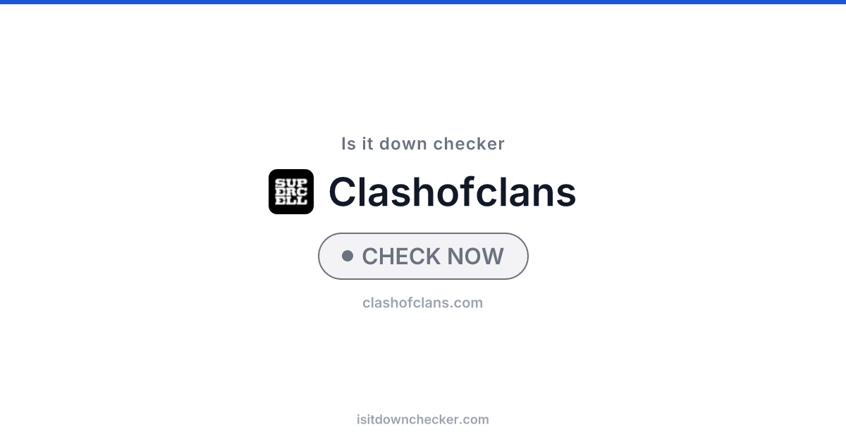 Is Clash of Clans Down? Check Status Now | Is it down checker