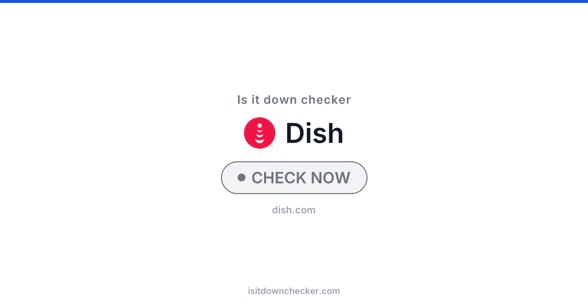 Is DISH Down? Check Telecom Status Now | Is it down checker