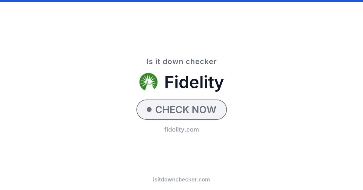 Is Fidelity Down? Check Banking Status Now | Is it down checker