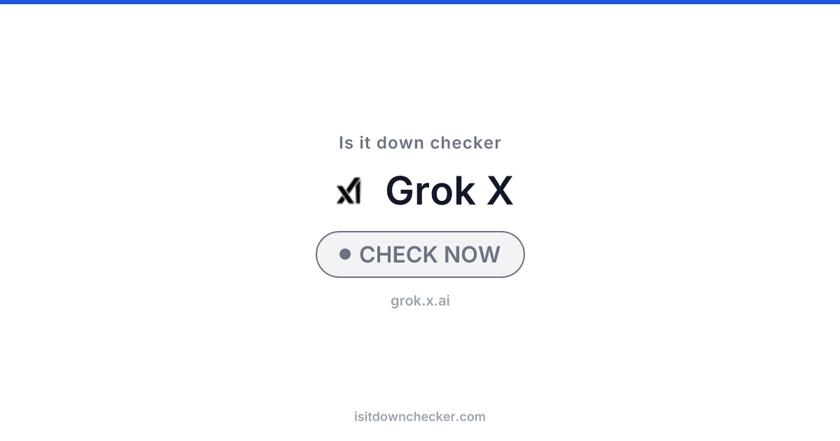 Is Grok Down? Check Status Now | Is it down checker
