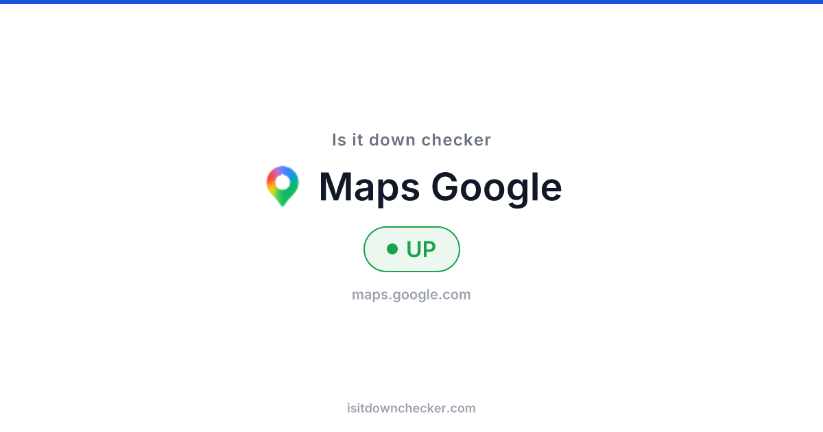 Is Google Maps Down? Check Search Status Now | Is it down checker
