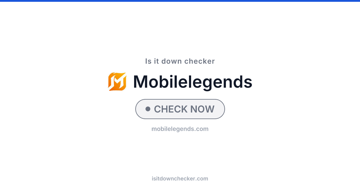 Is Mobile Legends Down? Check Status Now | Is it down checker