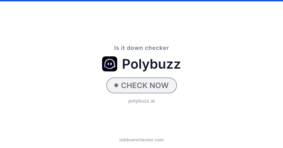Is PolyBuzz Down? Check Status Now | Is it down checker