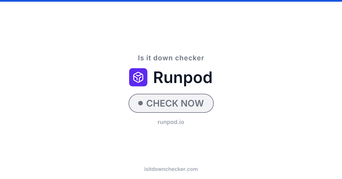 Is RunPod Down? Check Cloud Status Now | Is it down checker
