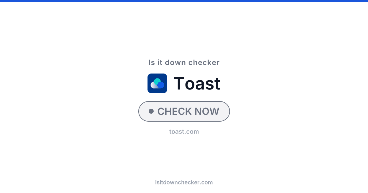 Is Toast POS Down? Check Status Now | Is it down checker