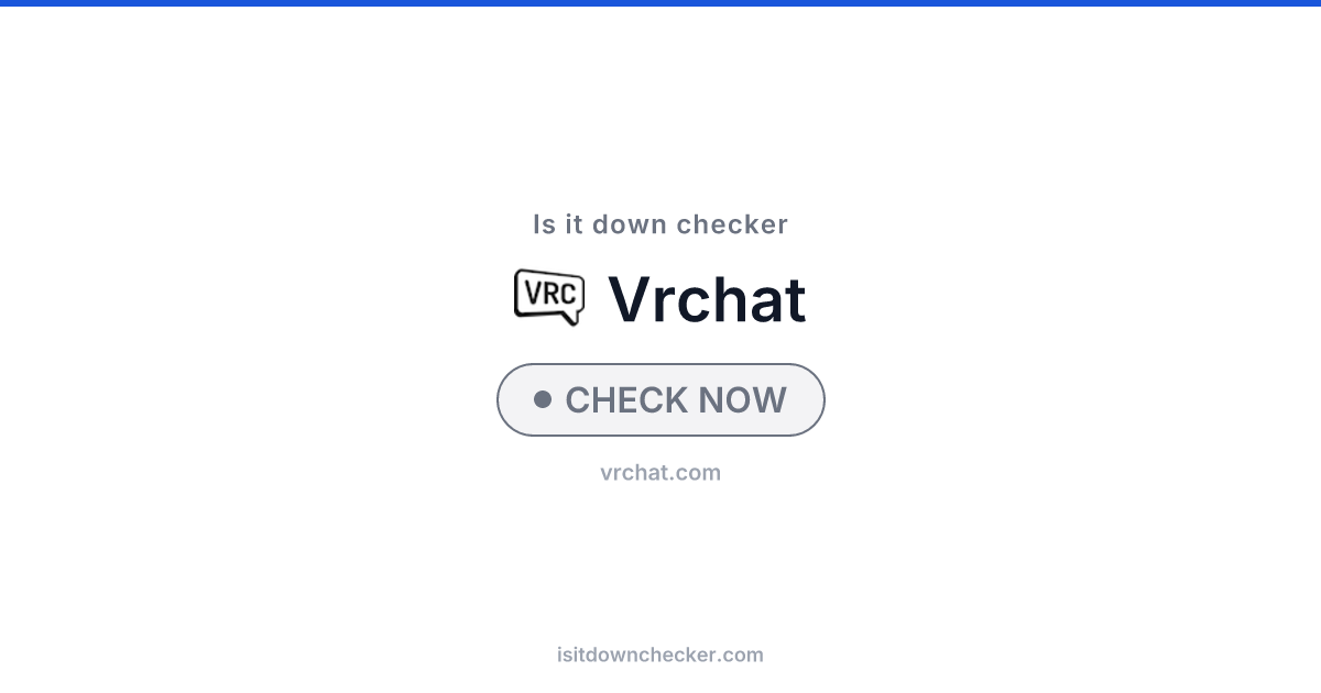 Is VRChat Down? Check Status Now | Is it down checker
