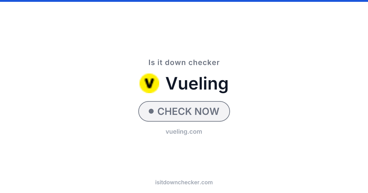 Is Vueling Down? Check Travel Status Now | Is it down checker